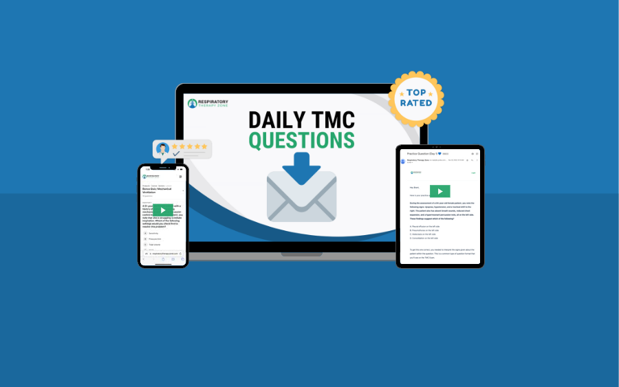 Daily TMC Practice Questions - Respiratory Therapy Zone
